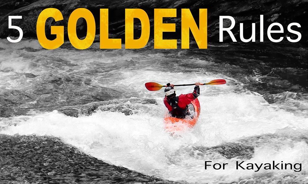 The 5 Golden Rules of Whitewater Kayaking - Jackson Kayak